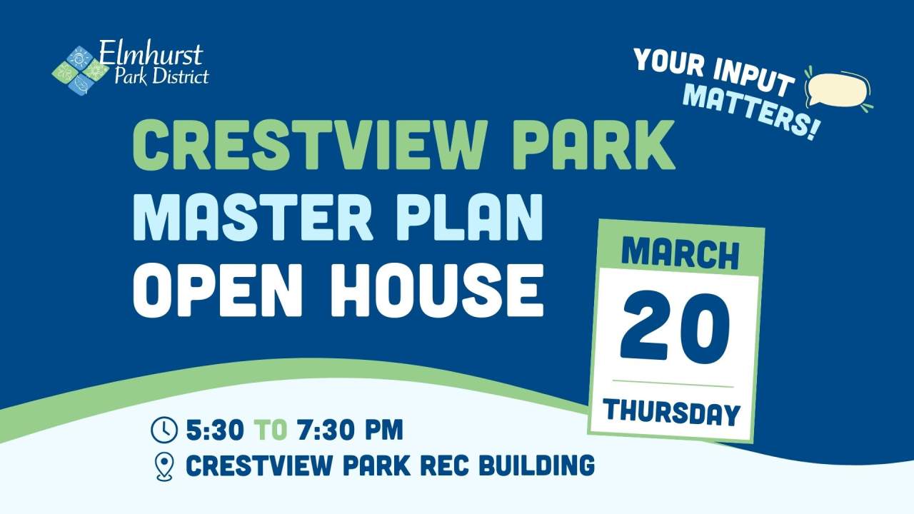 Crestview Park Master Plan Open House | Elmhurst Park District
